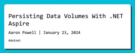 🥑 Aaron Powell On Linkedin Persisting Data Volumes With Net Aspire