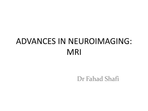 Advances In Neuroimaging Pptx