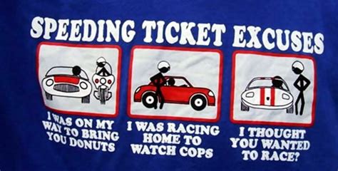 Hilarious Ways To Get Out A Speeding Ticket Not Advised
