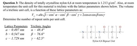 Solved Question 3 The Density Of Totally Crystalline Nylon
