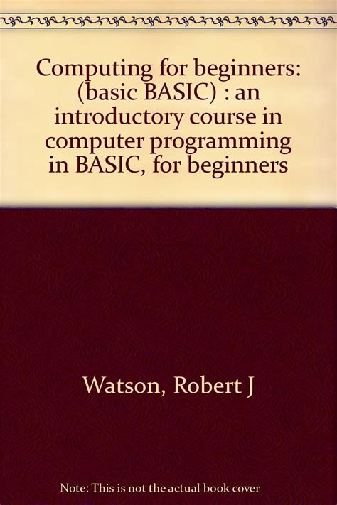 Computing For Beginners Basic Basic An Introductory Course In Computer Programming In Basic