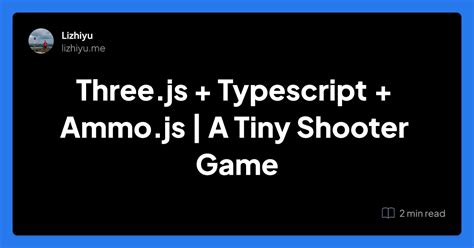 three js typescript ammo js a tiny shooter game