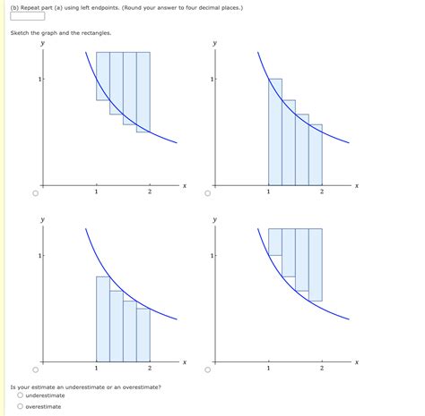 Solved B Repeat Part A Using Left Endpoints Round Your