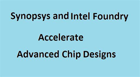 Advanced Chip Designs With Synopsys Ip And Certified Eda Flows For