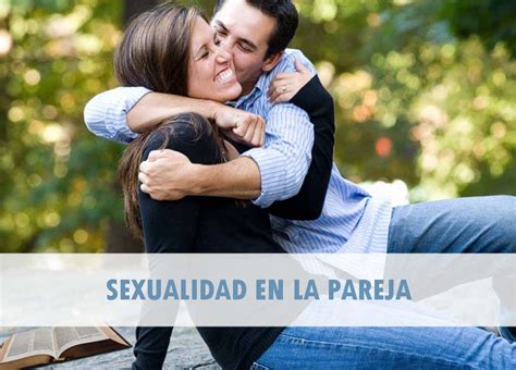 Sexualidad En La Pareja Aula Virtual