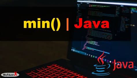 Java Min Waytolearnx