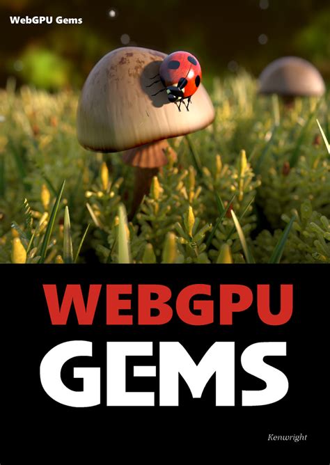 webgpu gems book editor kenwright text table of contents overview
