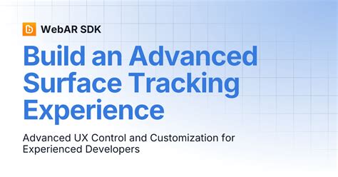 Build An Advanced Surface Tracking Experience WebAR SDK