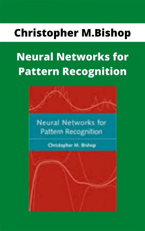 Christopher M Bishop Neural Networks For Pattern Recognition Kilocourse