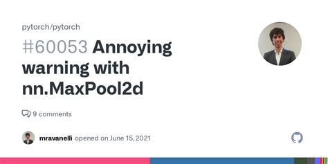 Annoying Warning With Nnmaxpool2d · Issue 60053 · Pytorchpytorch