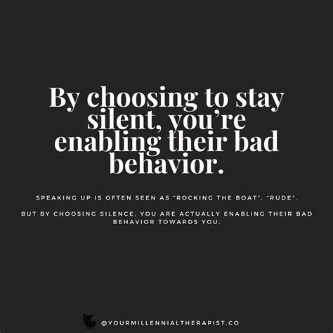 Silence Is Enabling Bad Behavior Choosing To Say Nothing Doesnt Mean