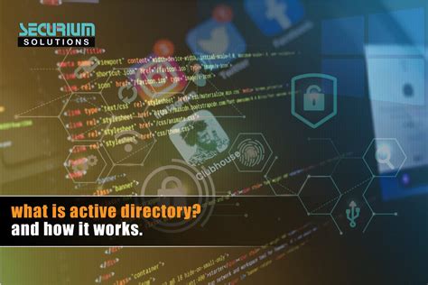 What Is Active Directory And How It Works Securium Solutions