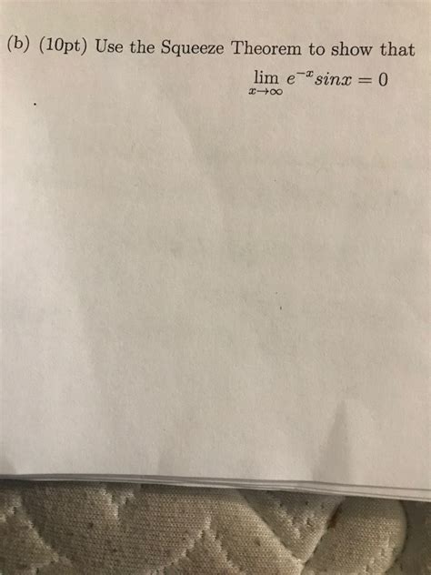 Solved B Pt Use The Squeeze Theorem To Show That Lim Chegg