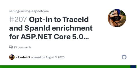 Opt In To Traceid And Spanid Enrichment For Aspnet Core 50 Logs · Issue 207 · Serilogserilog