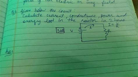 Q 6 Given Below The Circuit Calculate Current Conductance Power And A