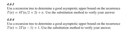 Solved 44 3use A Recursion Tree To Determine A Good