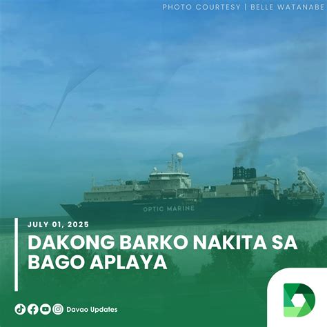 Davao Dakong Barko Nakita Sa Bago Aplaya Look Usa Ka Dakong Barko