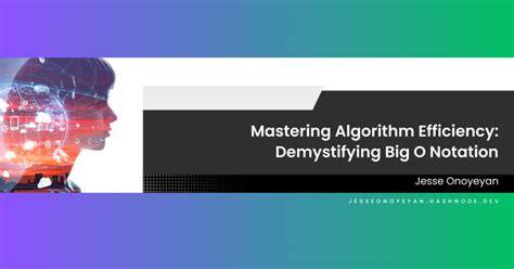 Algorithm Efficiency Part 2 Jesse Onoyeyan Posted On The Topic Linkedin