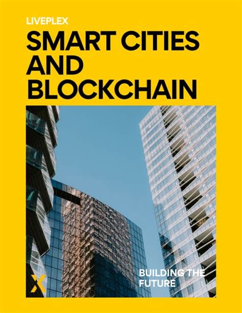 Smart Cities And Blockchain Building The Future Pdf