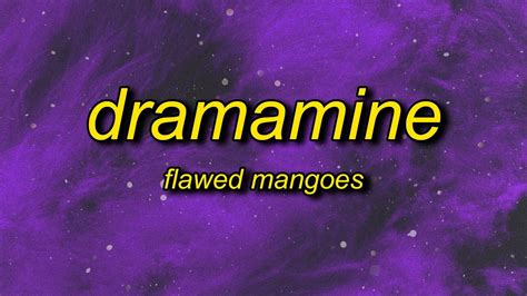 Flawed Mangoes Dramamine Youtube