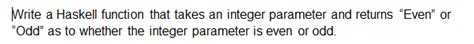 Solved Write A Haskell Function That Takes An Integer