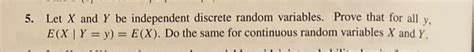 Solved 5 Let X And Y Be Independent Discrete Random