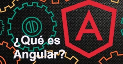 ¿qué es angular cómo aprender angular desde cero código onclick