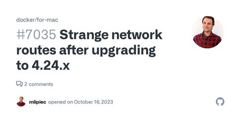 Strange Network Routes After Upgrading To 424x · Issue 7035 · Dockerfor Mac · Github