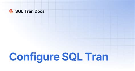 Configure Sql Tran Sql Tran Docs