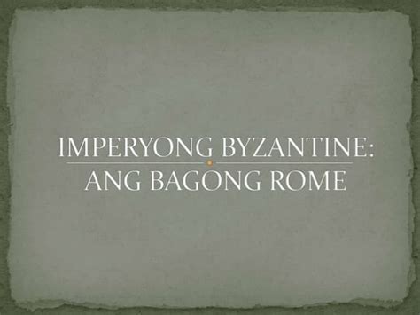 Ang Silangang Imperyong Roman 3 2 Group Three Any Levels Can Use It Ppt