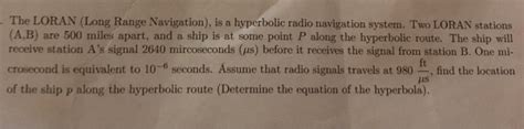 Solved The Loran Long Range Navigation Is A Hyperbolic