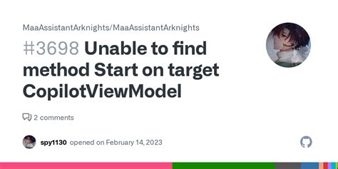 Unable To Find Method Start On Target Copilotviewmodel · Issue 3698 · Maaassistantarknights