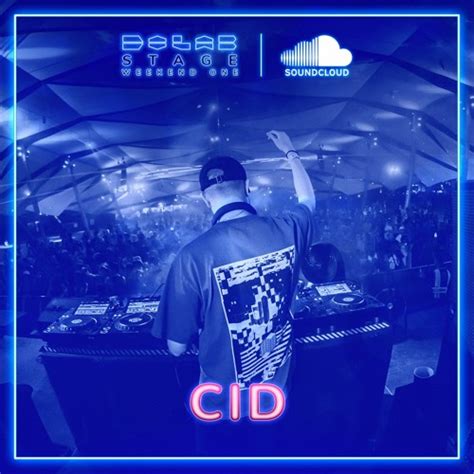 Stream Cid At Do Lab Stage Weekend One 2022 By Do Lab Listen Online