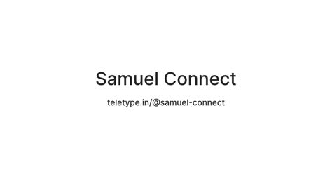 Samuel Connect Teletype