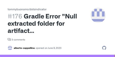 gradle error null extracted folder for artifact resolvedartifact for com tbuonomo