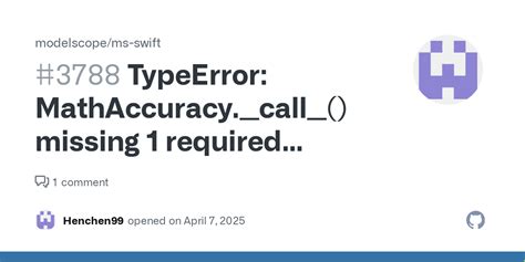 Typeerror Mathaccuracycall Missing 1 Required Positional Argument Solution · Issue