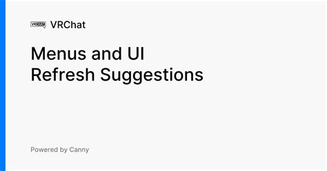 menus and ui refresh suggestions voters vrchat