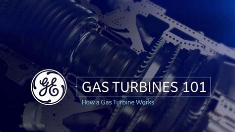 How A Gas Turbine Works Gas Power Generation Ge Power Ge 26