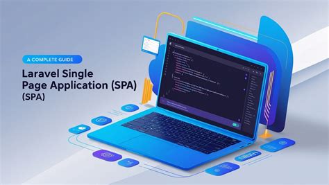 Laravel Single Page Application Spa A Complete Guide Stackademic