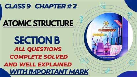 Class 9 Chemistry New Book Chapter 2 Atomic Structure Section B All