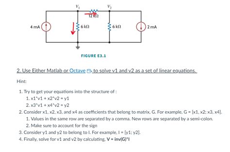 Solved Use Either Matlab Or Octave G ﻿to Solve V1 ﻿and V2