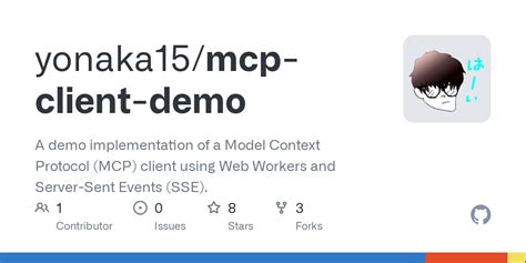 GitHub Yonaka15 Mcp Client Demo A Demo Implementation Of A Model Context Protocol MCP