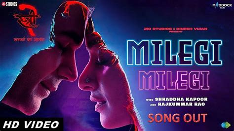 Milegi Milegi Stree 2 Song Rajkummar Rao Shraddha Kapoor Stree 2