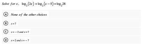Solved Solve For X Log2 2x Log2 X−5 Log228 A None Of The