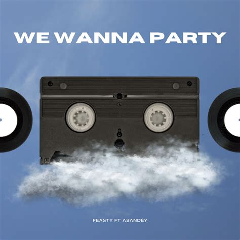 We Wanna Party Youtube Music