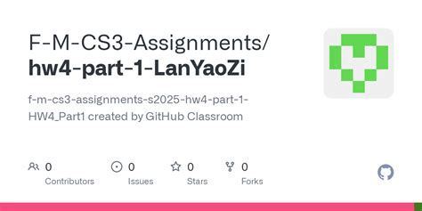 Github F M Cs3 Assignments Hw4 Part 1 Lanyaozi F M Cs3 Assignments S2025 Hw4 Part 1 Hw4 Part1
