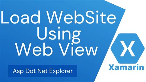How To Load Website Or Web Page Using Webview In Xamarin Forms