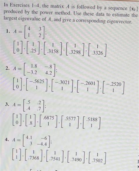 Solved In Exercises The Matrix A Is Followed By A Chegg Com