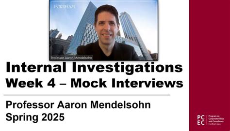 Week 4 Teaching Internal Investigations At Fordham University School Of