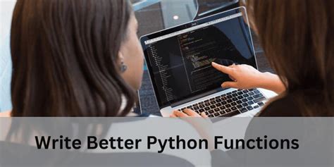 How To Write Better Python Functions Javeria Iqtidar Posted On The